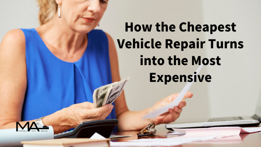 How the Cheapest Vehicle Repair Turns into the Most Expensive ...